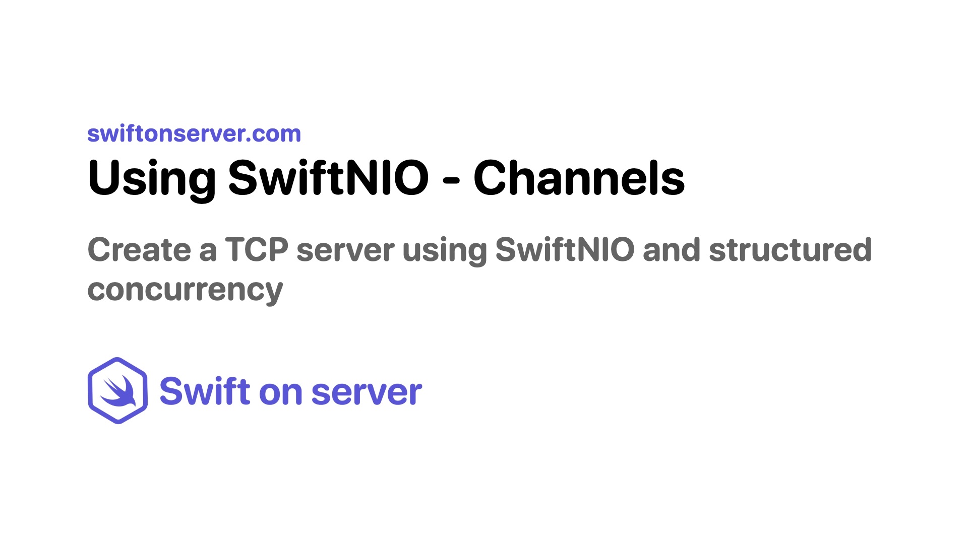 Using SwiftNIO - Channels - Swift on server